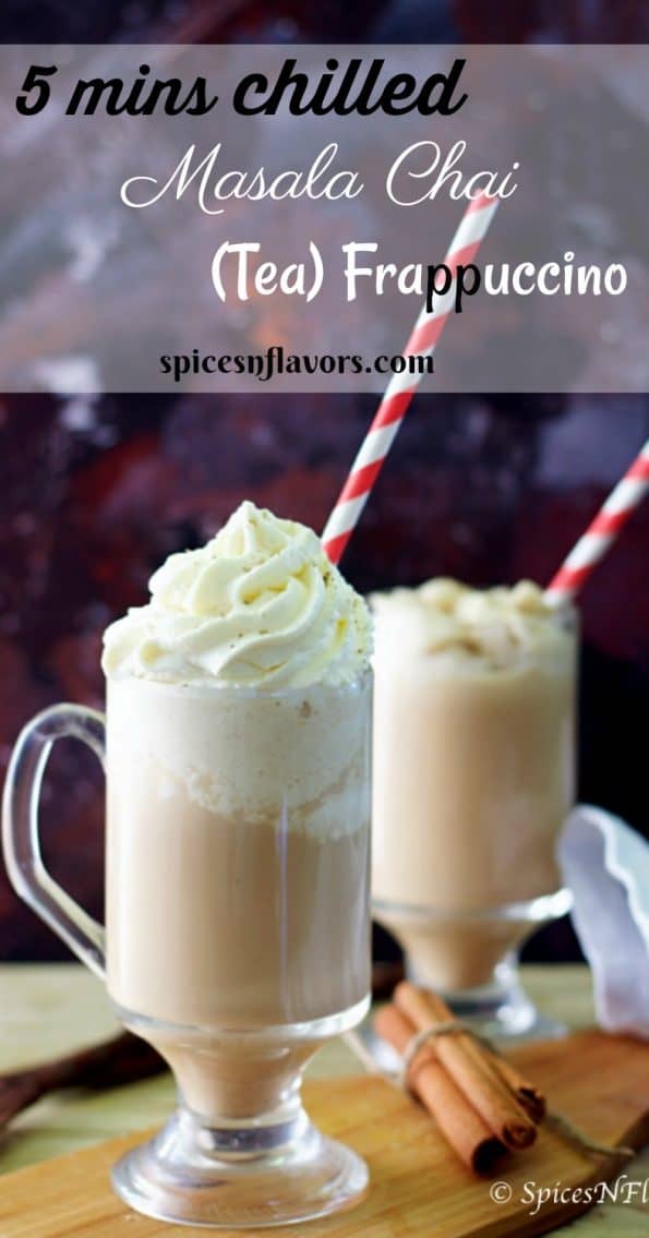 Masala Chai Frappe (Frappuccino) - Spiced Tea Frappe - Spices N Flavors