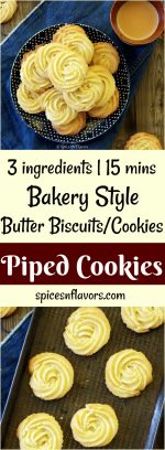 3 ingredient Piped Cookies | Butter Biscuits - Spices N Flavors