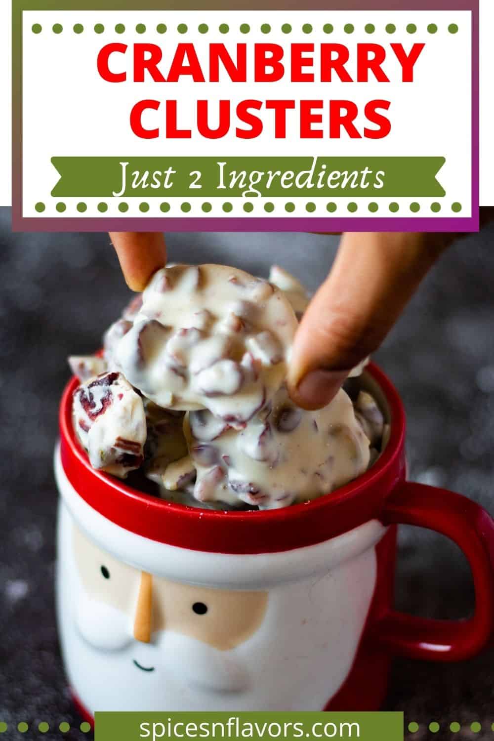 Festive White Chocolate Cranberry Clusters recipe - Spices N Flavors