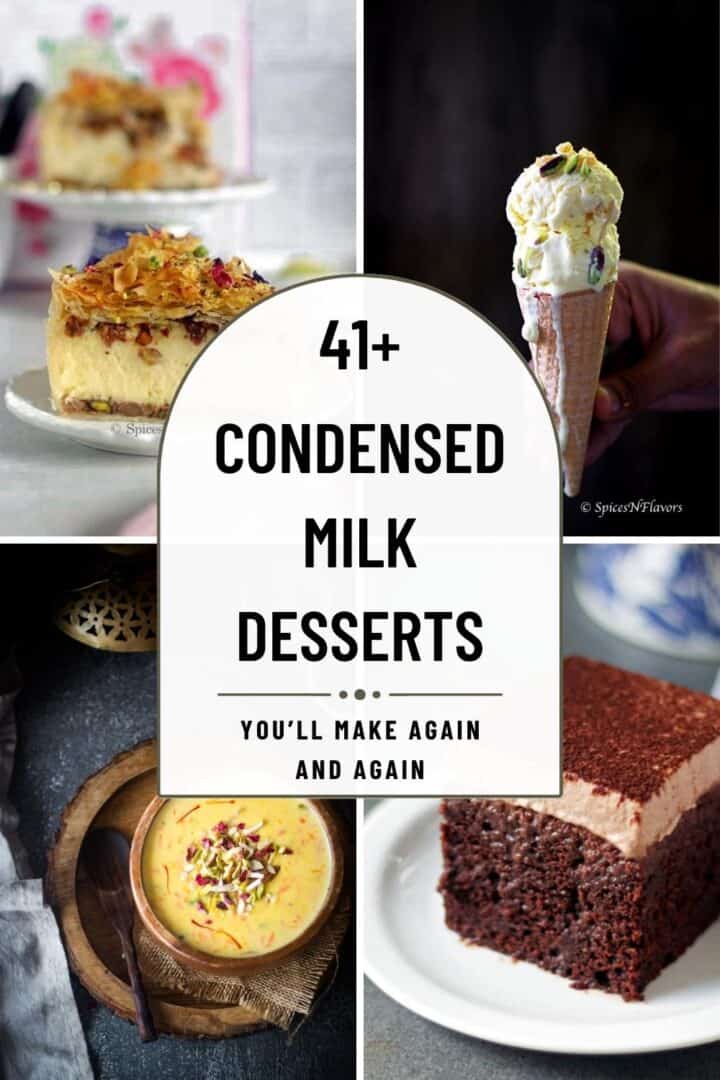 41+ Condensed Milk Desserts You'll Make Again and Again - Spices N Flavors
